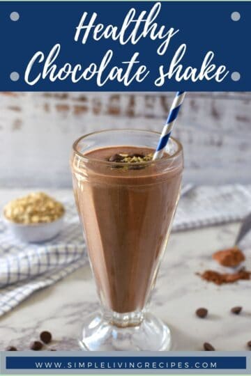 Super Healthy Chocolate Shake - Simple Living Recipes